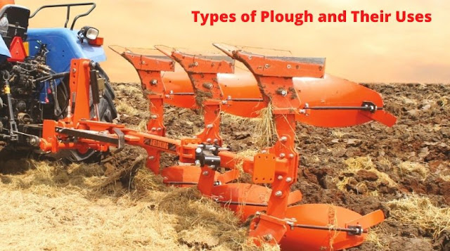 Types of Plough and Their Uses