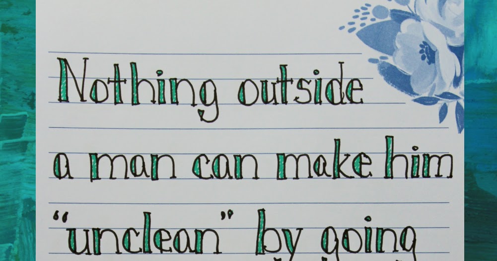 Home Sweet Life: Mark 7:15