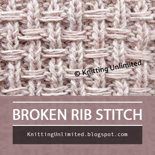 Broken Rib Slip Stitch Knitting ~ Knitting Unlimited