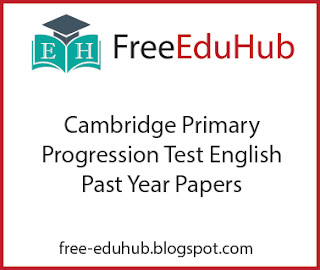 Cambridge Primary Progression Test English Past Year Papers ~ Free EduHub