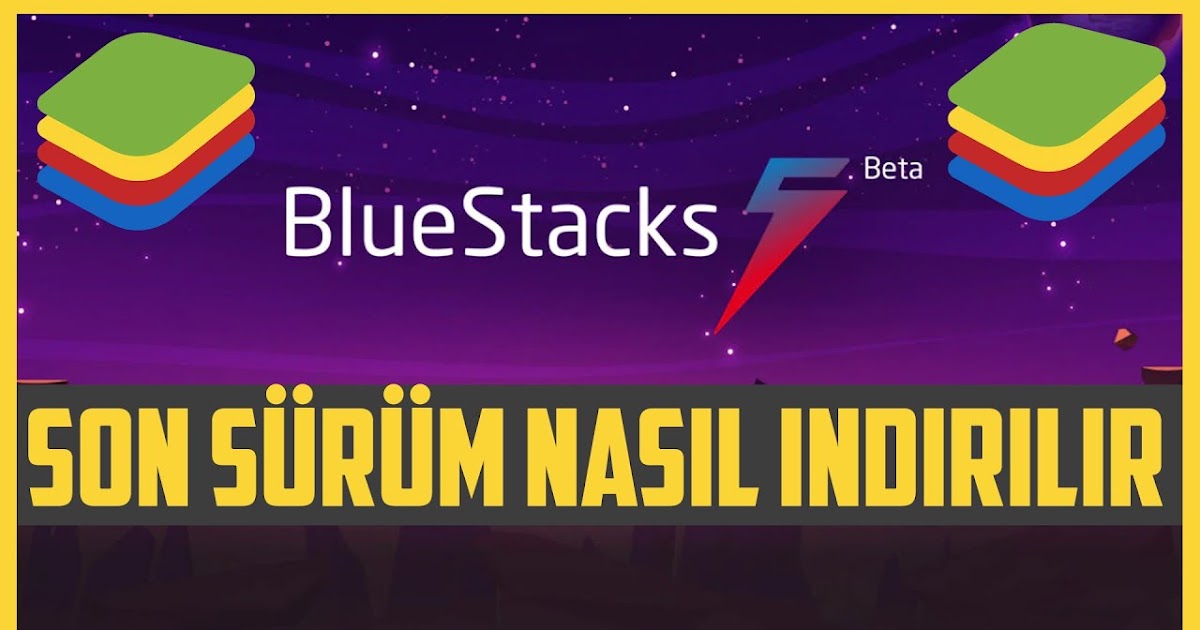 Bluestacks 5 Nasıl İndirilir 2021 - Bluestacks Son Sürüm (Detaylı Bilgi)