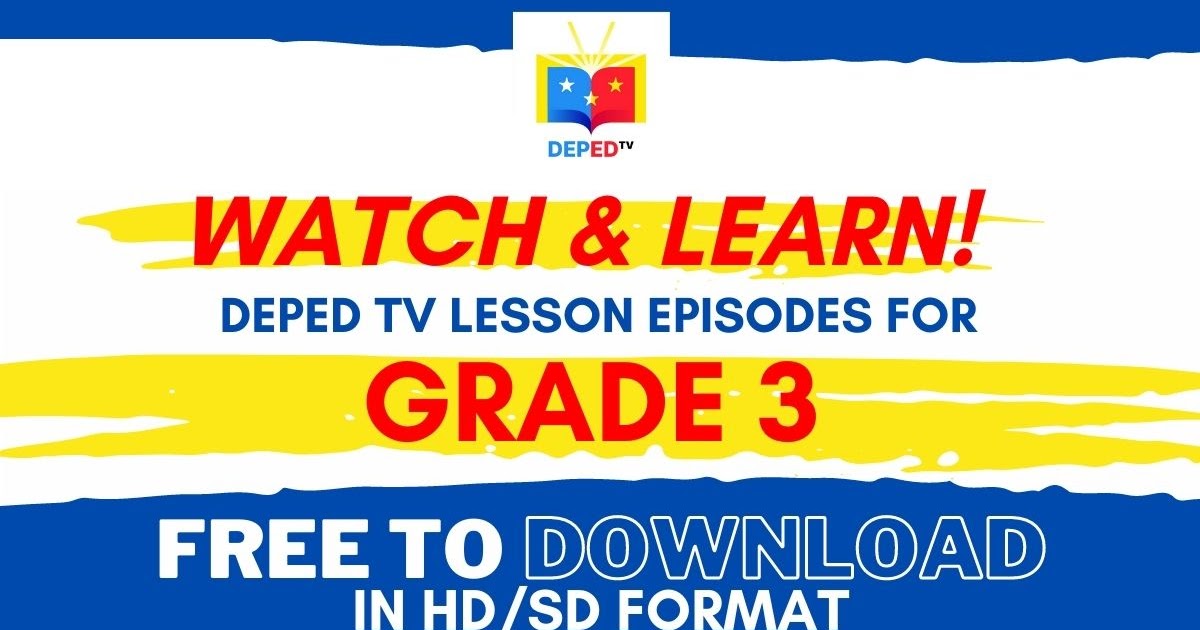 [DEPED TV] GRADE 3 LESSON EPISODES (FREE DOWNLOAD) - DepEd K-12