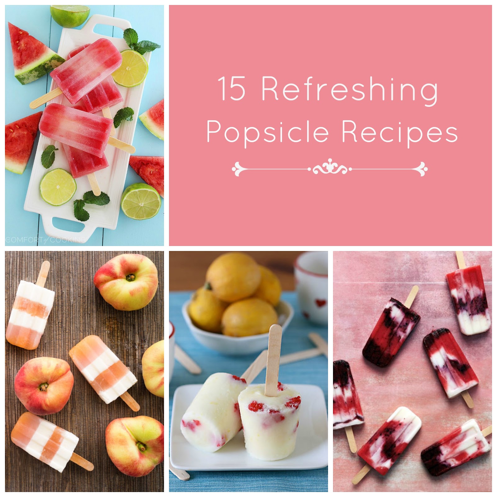 Pretty Whimsical : 15 Refreshing Summer Popsicle Recipes