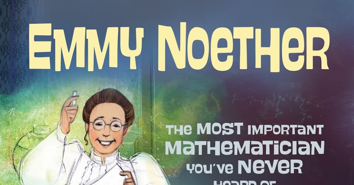 LibrisNotes: Emmy Noether: The Most Important Mathematician You've ...