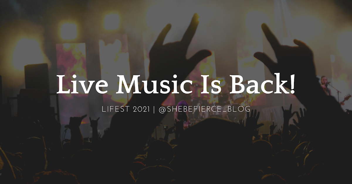Live Music Is Back! - Lifest 2021
