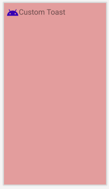 How to make custom toast in Android with Example