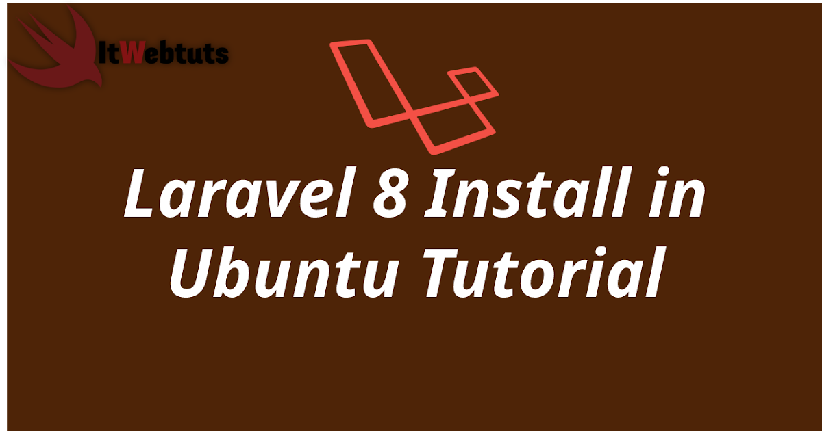 Laravel 8 Install in Ubuntu Tutorial