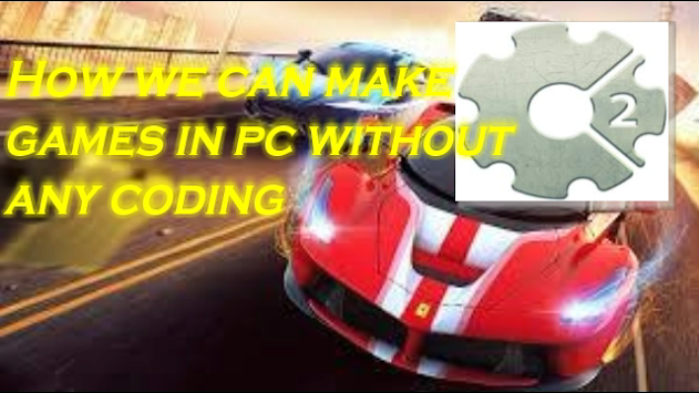 How We Can Make Games Without Coding In Pc By Construct 2