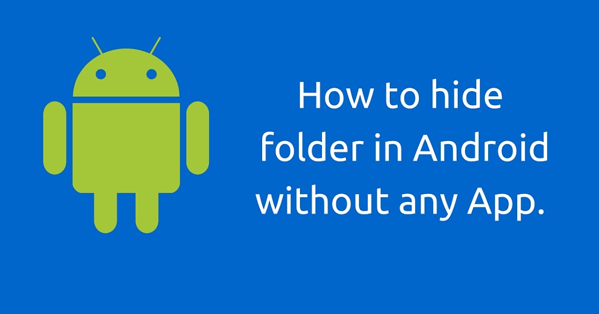 HOW TO HIDE FILES WITHOUT ANY APP HOW TO HIDE FILES WITHOUT ANY APP
