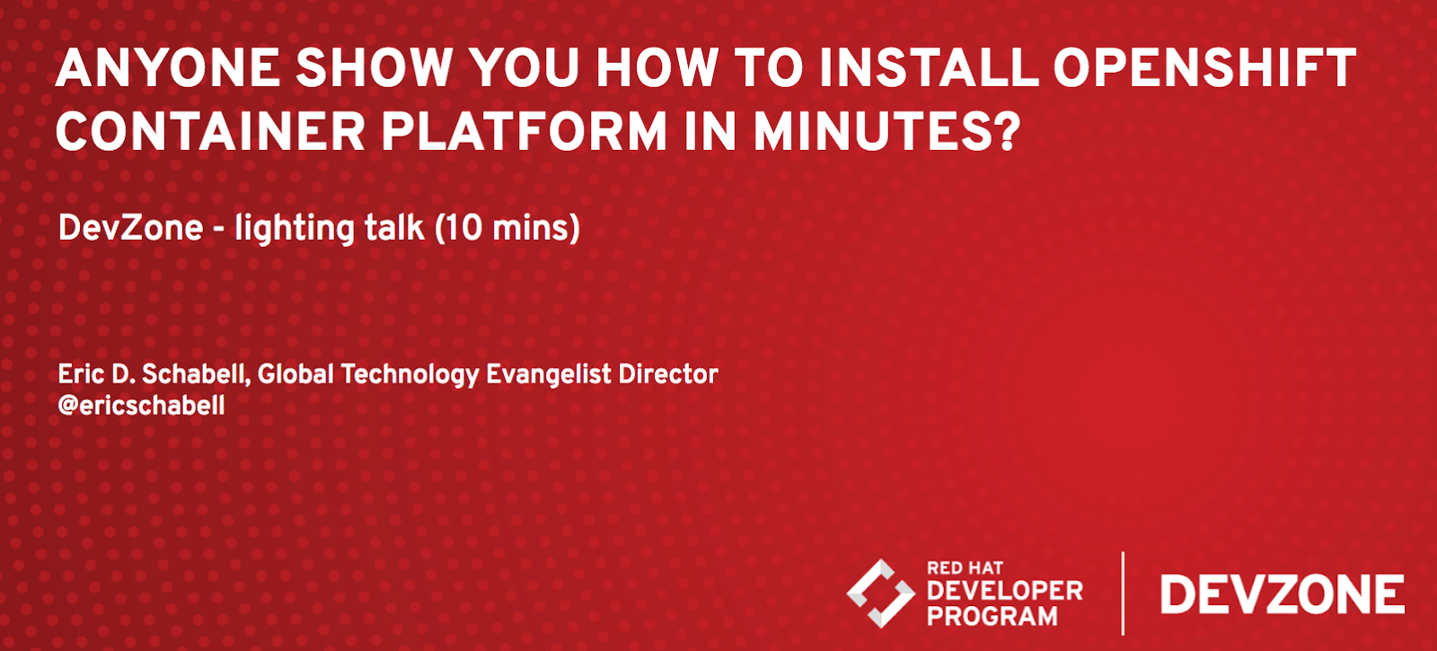 Eric D. Schabell: Red Hat Summit DevZone - Anyone show you how to ... Eric D. Schabell: Red Hat Summit DevZone - Anyone show you how to ...