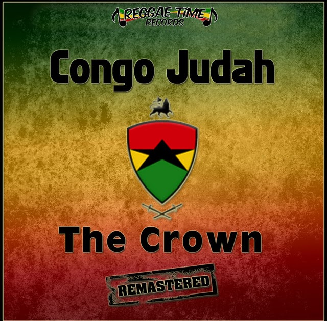 Compartilhando Reggae: Congo Judah - The Crown (Remastered)