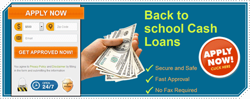 Back to school loans fast cash in 2 hours.
