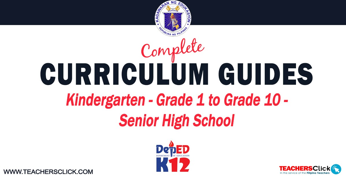 CURRICULUM GUIDES (KG, Grade 1-10, Senior High School) - Teachers Click