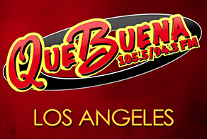 Media Confidential: LA Radio: Que Buena 105.5/94.3 FM Unveils New Line-up