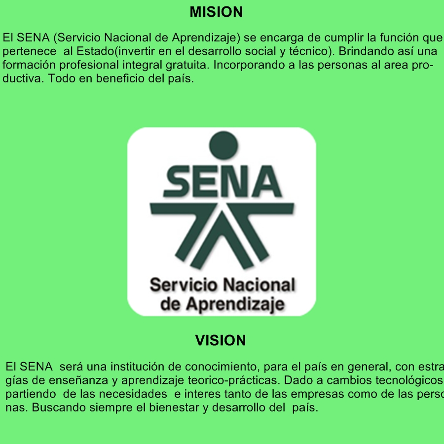 sena una opcion hacia el futuro: *MISION - VISION DEL SENA
