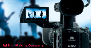 Best Ad Agency In India: Why Business Needs Ad Film Making Company