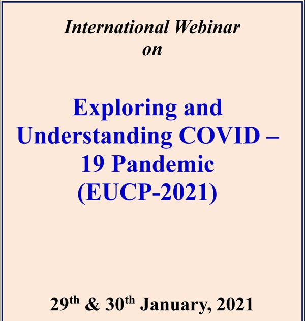 International Webinar on Exploring and Understanding COVID – 19 ...