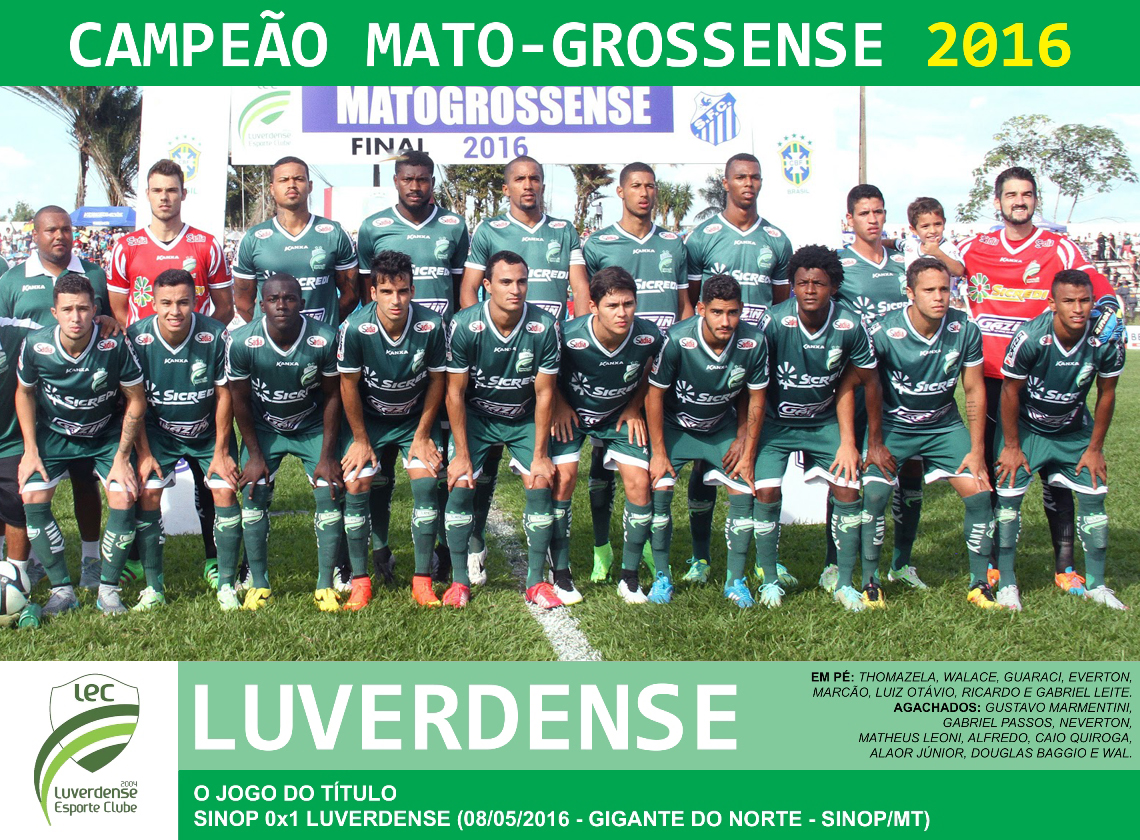 Edição dos Campeões: Luverdense Campeão Mato-Grossense 2016