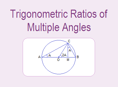 10 Math Problems: Trigonometric Ratios of Multiple Angles