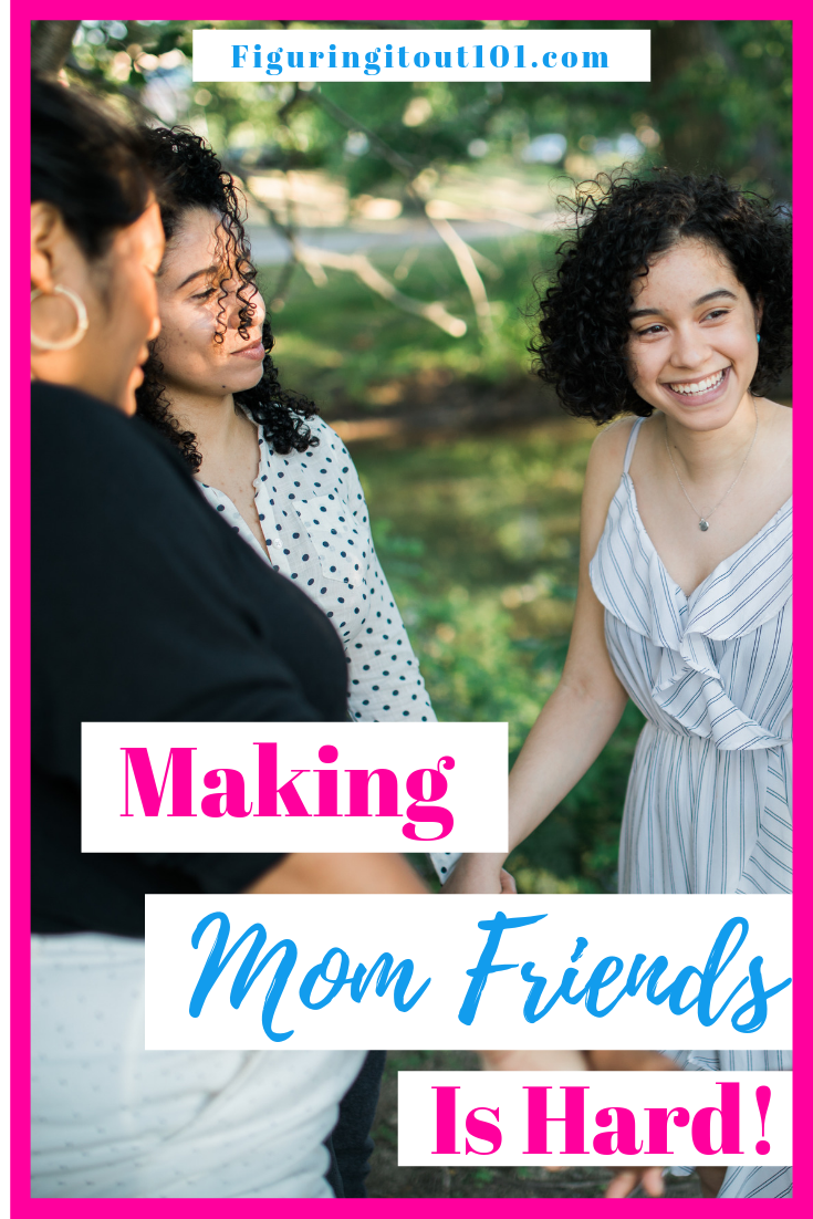 Figuring It Out 101: Making Mom Friends