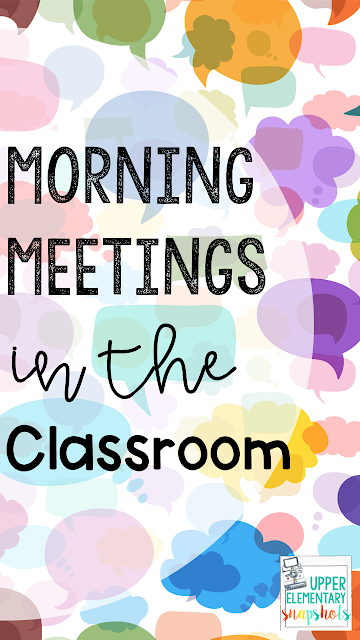 Morning Meetings in the Classroom | Upper Elementary Snapshots