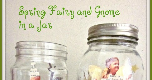 Crafts with Jars: Spring Fairy and Gnome in a Jar