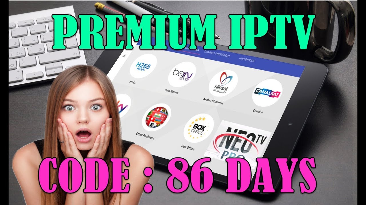 New !!! NEO TV PRO : FREE Paid IPTV channels live on your Android ( Code : 86 Days) - IPTV DROID