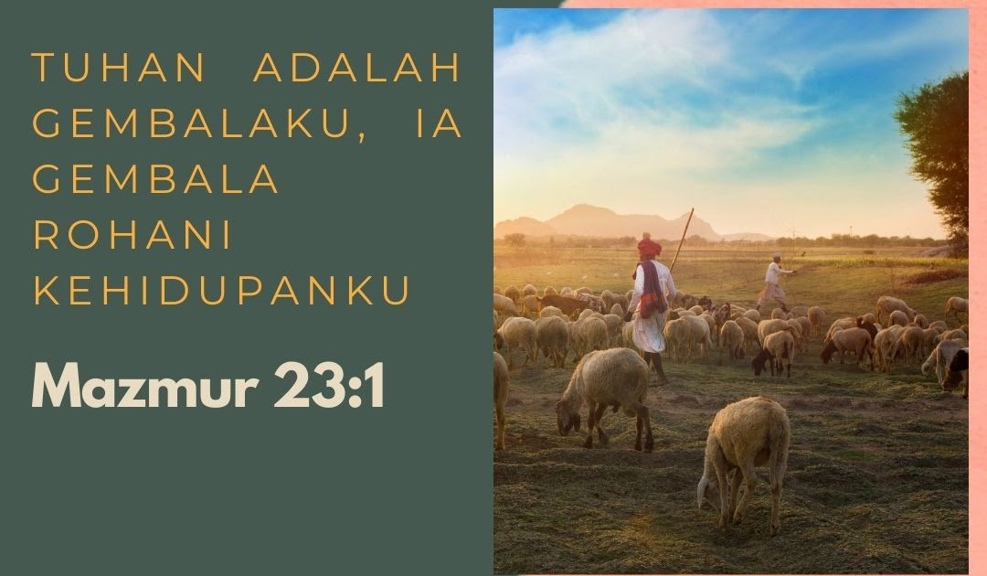 Renungan Mazmur 23:1 Tuhan Adalah Gembalaku - Agung Raditia W