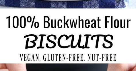 BUCKWHEAT FLOUR BISCUITS - Recipe Easy