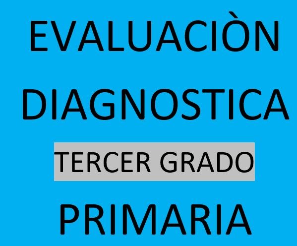3° GRADO EVALUACIÒN DIAGNÒSTICA