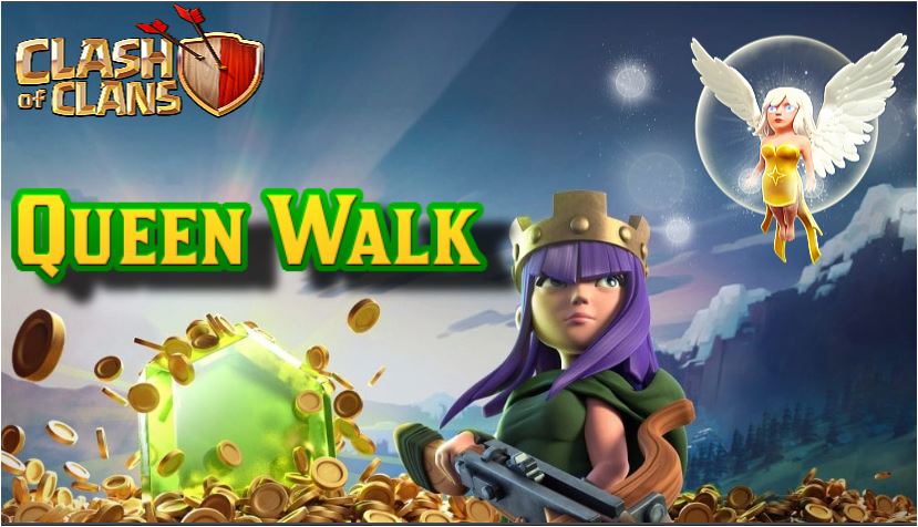 Chiến Thuật Nữ hoàng đi bộ | Queen Walk là gì ? | Clash of Clans Việt