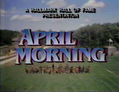 Jim Wickre: MOVIE: "April Morning" (1988)