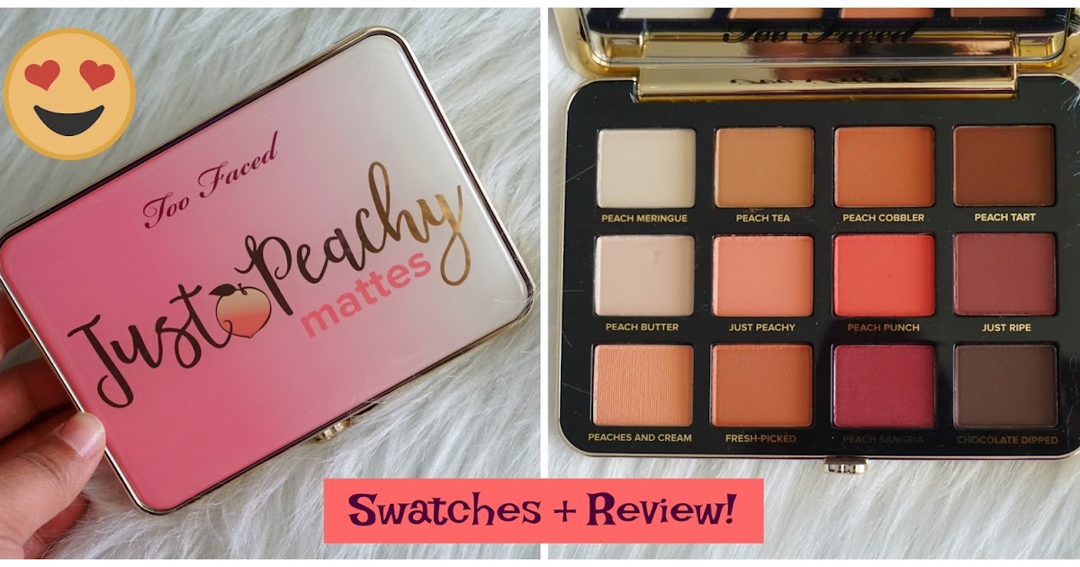 Makeup, Fashion & Royalty: Review: Too Faced Just Peachy Mattes ...