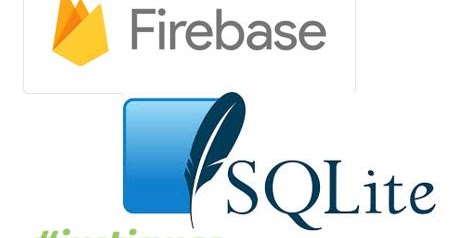 Perbedaan Antara FireBase, MySQL, dan Database SQLite #justirwan