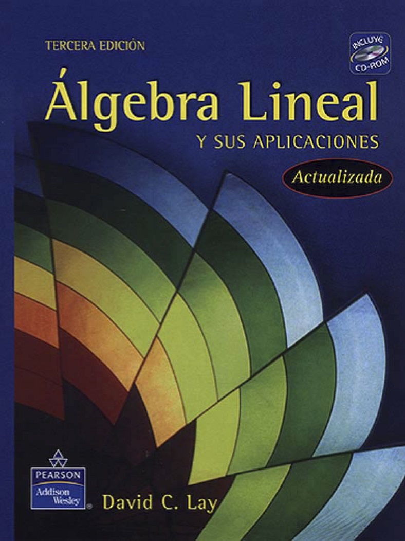 Epubs, Ebooks y PDFs: ÁLGEBRA LINEAL Y SUS APLICACIONES - David C. Lay