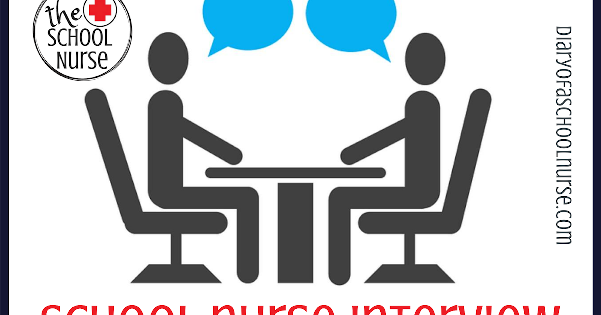 Diary Of A School Nurse School Nurse Interview Questions diary-of-a-school-nurse-school-nurse-interview-questions