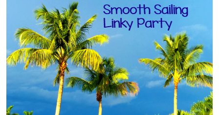 Smooth Sailing Sunday Sunday LInky Party April 2 , 2017 - Learning ...