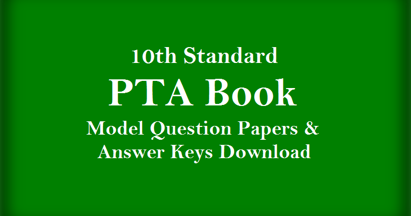 10th Standard - PTA Book Model Question Paper with Answer Keys ...