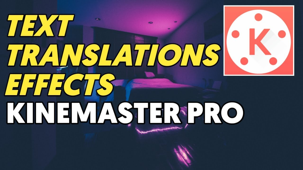 Kinemaster Pro Text Transition And Effects