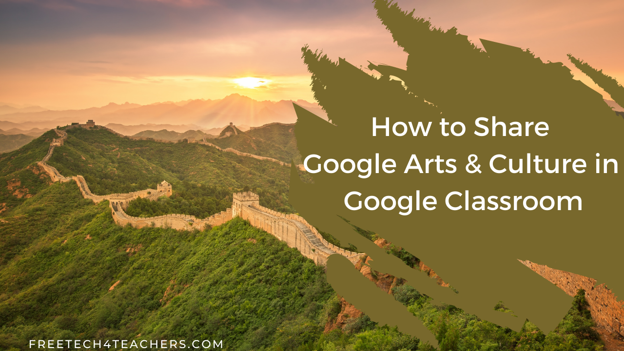 How To Share Google Arts Culture Experiences In Google Classroom ACCOMPLISHLY how-to-share-google-arts-culture-experiences-in-google-classroom-accomplishly