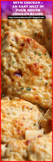 MIYM CHICKEN – AN EASY MELT IN YOUR MOUTH CHICKEN RECIPE | Extra ...
