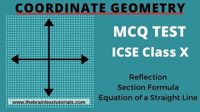 ICSE Class 10 Maths Coordinate Geometry MCQ Test