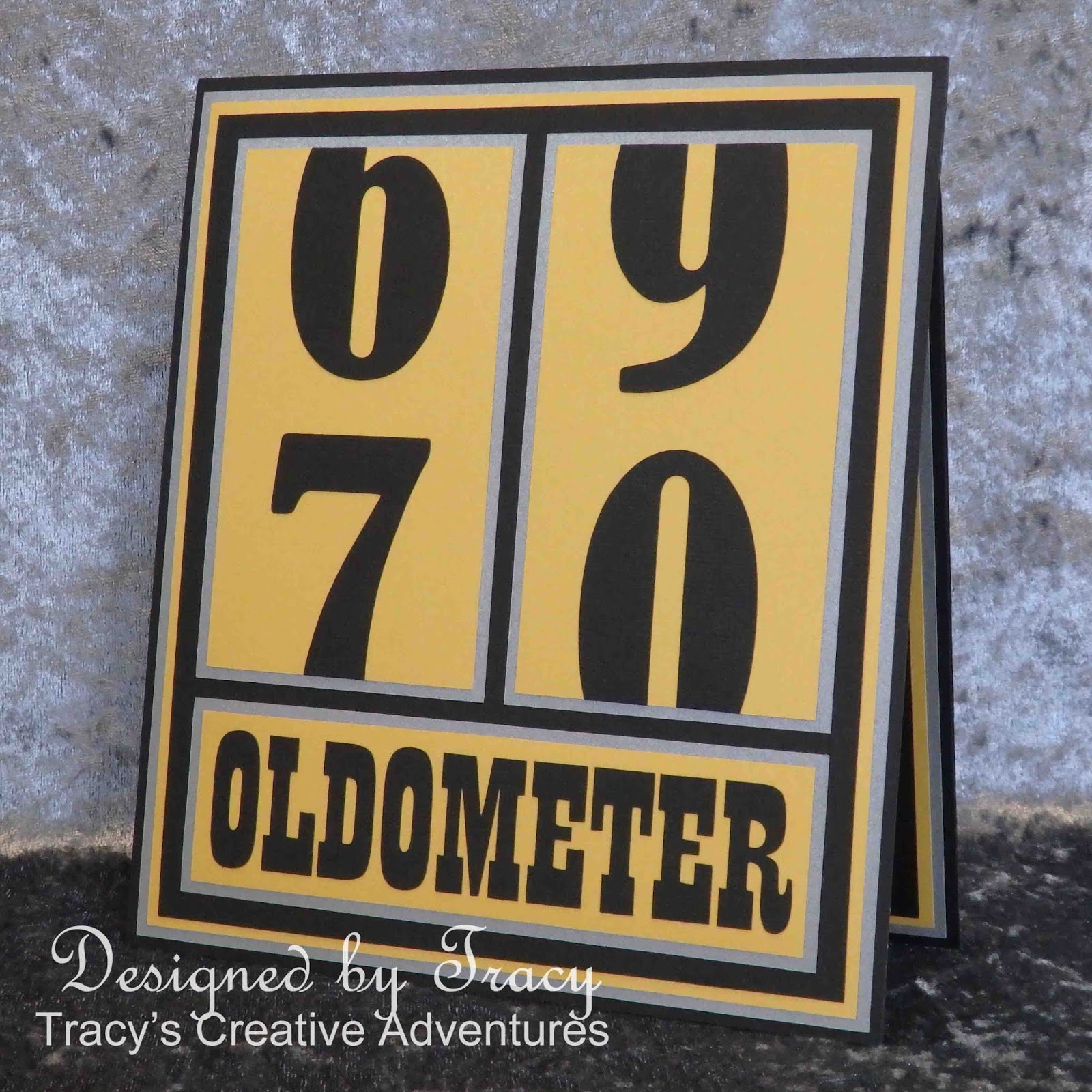 Tracy's Creative Adventures: . . . for a birthday that needs an "OLDOMETER"