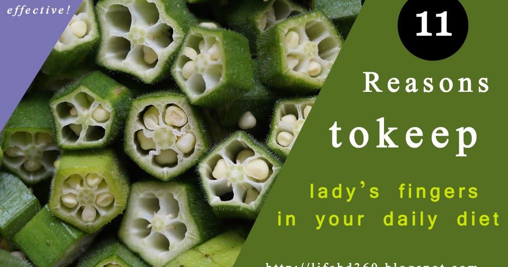 11 Reasons to keep lady's fingers in your daily diet | Life in Bangladesh