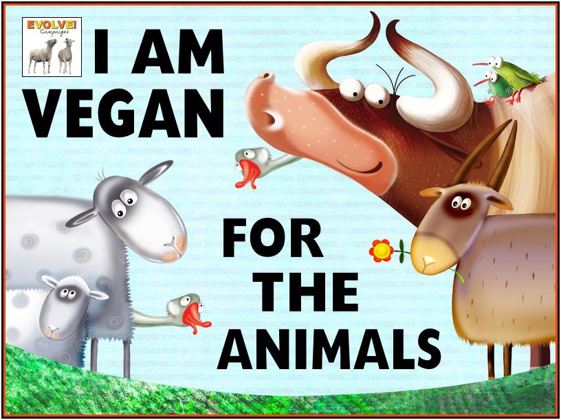 VEGANISM: A TRUTH WHOSE TIME HAS COME: 137 Vegan Advocacy Posters - Part 1