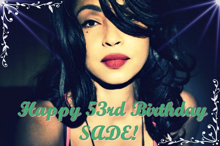 Sade Brasil: Feliz aniversário Sade - Happy Birthday Sade