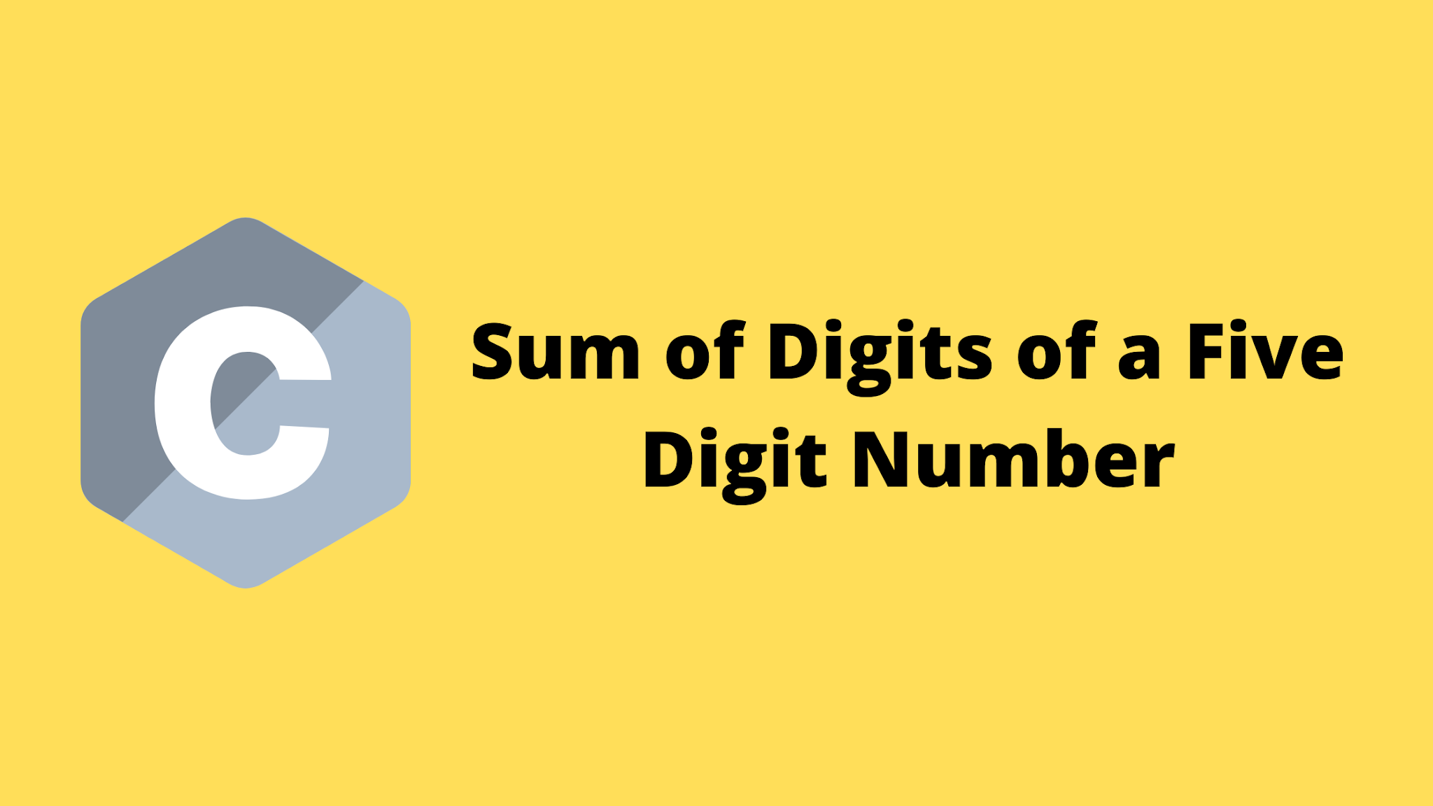 Hackerrank Sum Of Digits Of A Five Digit Number Solution In C Programming