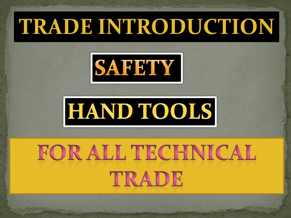 Basic Safety Rules For Hand Tools Technical Trade Safety And Hand basic-safety-rules-for-hand-tools-technical-trade-safety-and-hand