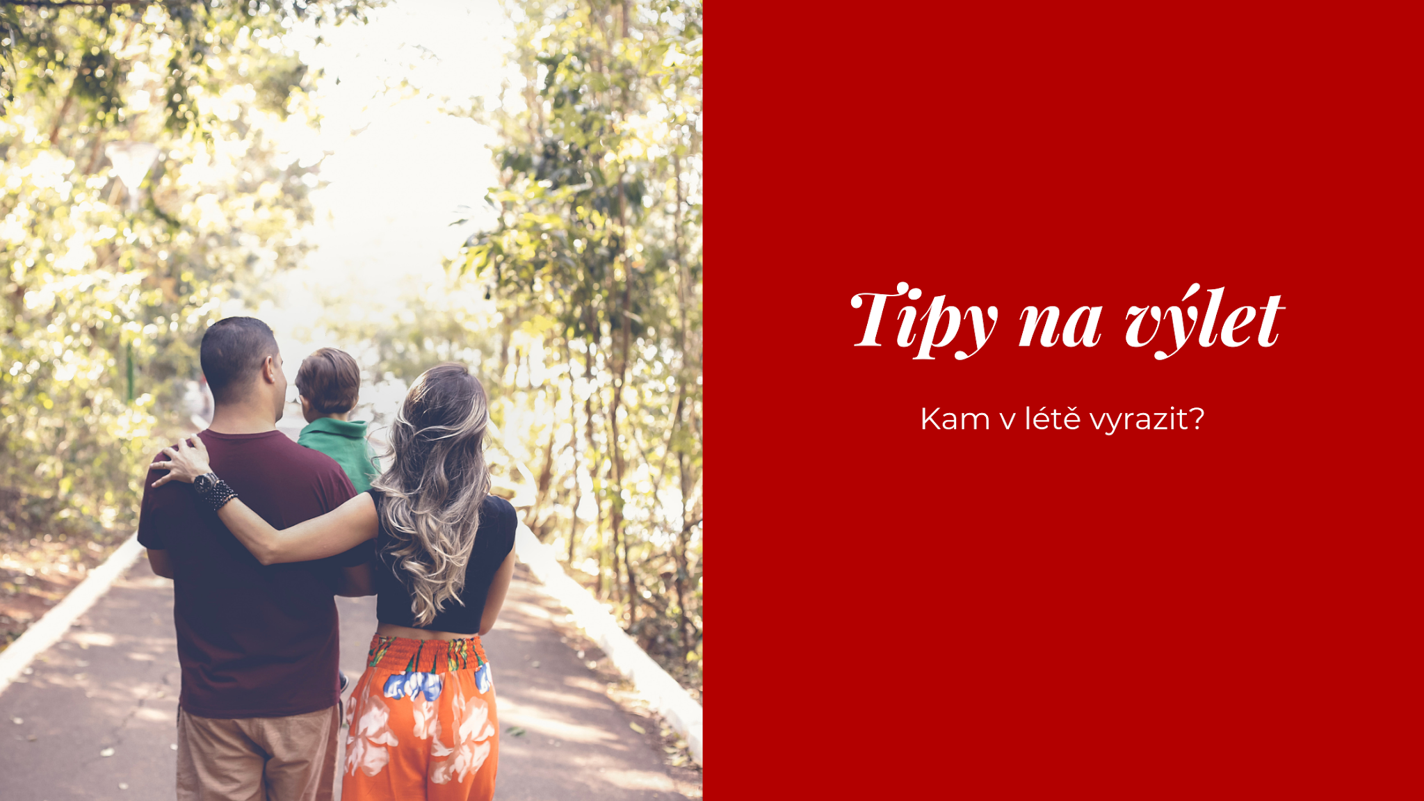 Tipy na výlet – kam v létě vyrazit?