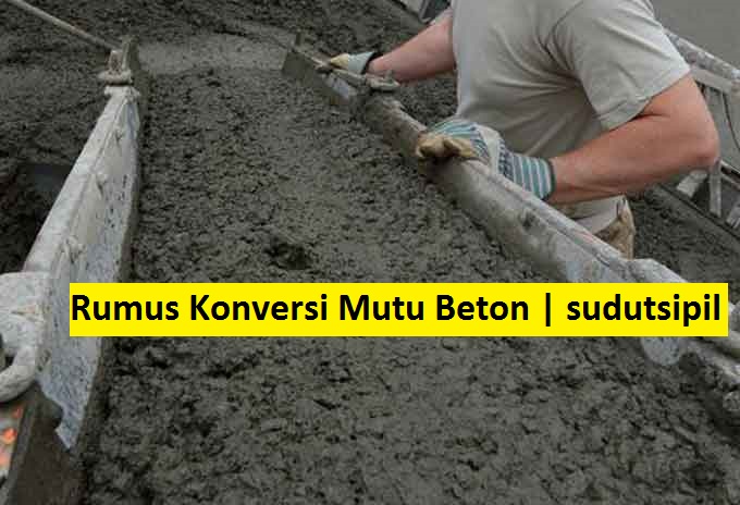 Cara Konversi Mutu Beton fc (Mpa) ke Mutu K (Kg/cm2) - Sudut Sipil